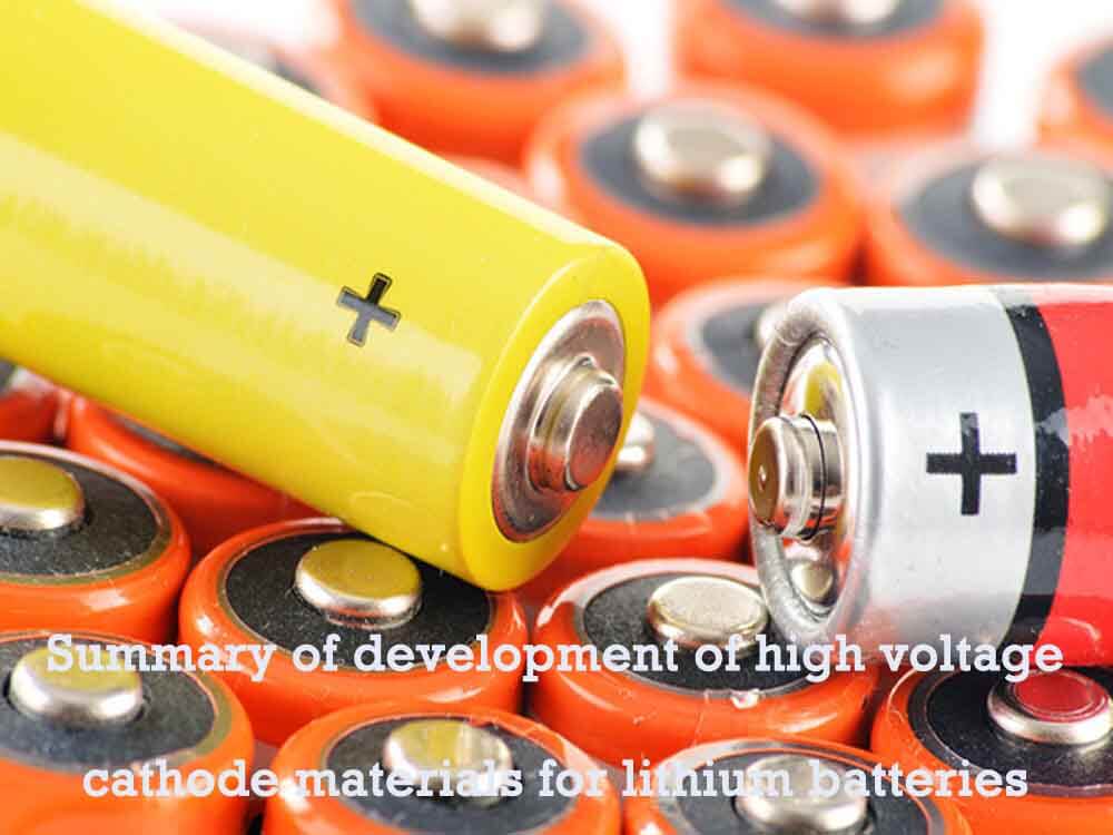 Summary of development of high voltage cathode materials for lithium ...