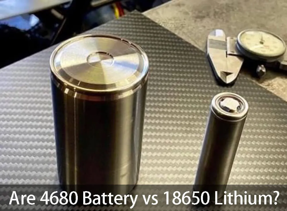 The new battery innovation 4680 battery vs 18650 battery - which is better - TYCORUN ENERGY