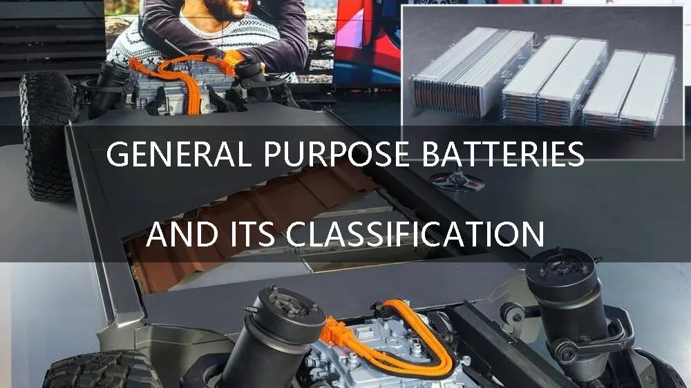 What is general purpose batteries and its advancement - TYCORUN ENERGY