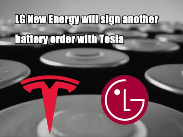 LG new energy will sign battery order with Tesla again - TYCORUN ENERGY