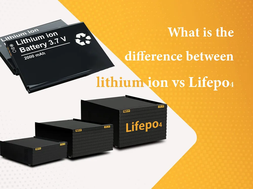 Are lifepo4 vs lithium ion different - TYCORUN ENERGY
