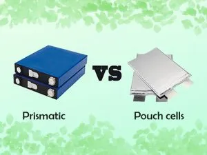 A detailed comparison of prismatic vs pouch cells - TYCORUN ENERGY