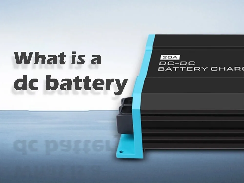 What is a dc battery - TYCORUN ENERGY