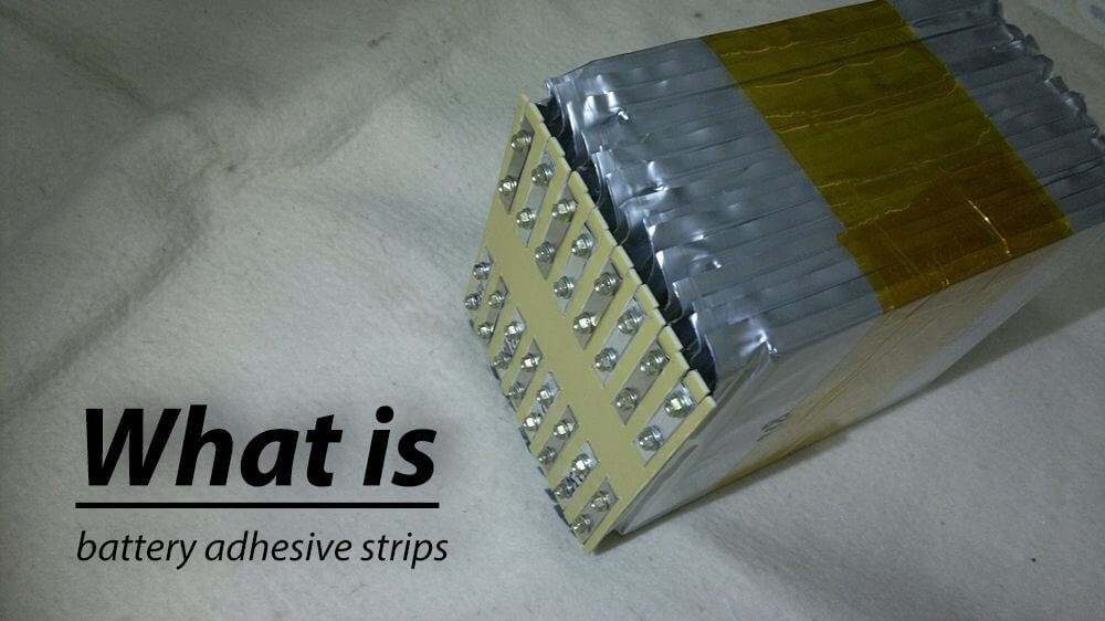 Introduction and classification of battery adhesive strips - TYCORUN ENERGY