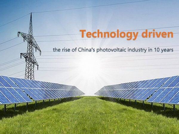 Technology driven - the rise of China's photovoltaic industry in 10 ...