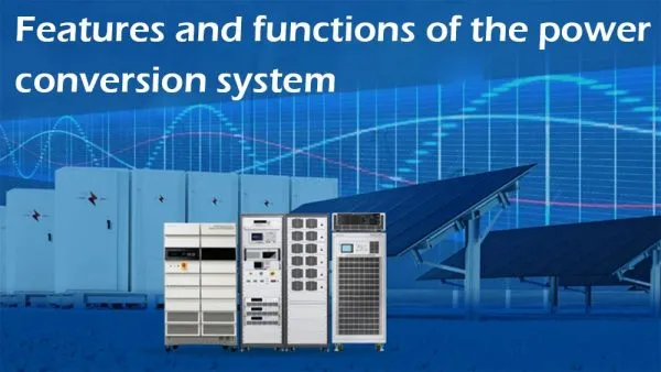 Energy storage power conversion system principle and functions ...