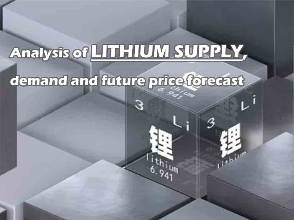 Analysis of lithium supply, demand and future price forecast - TYCORUN ...