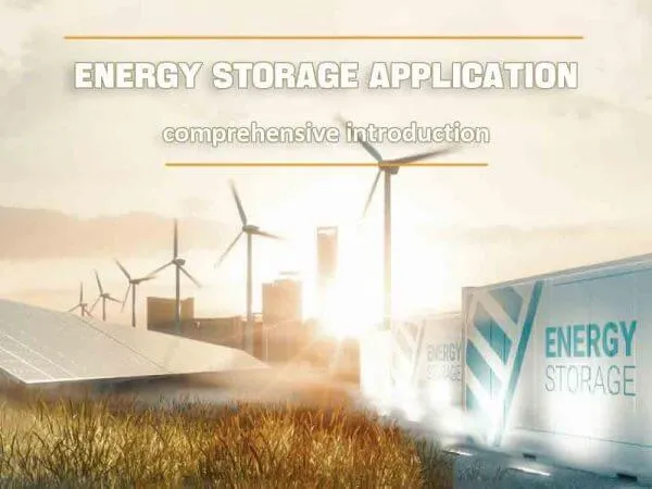 Energy storage application comprehensive introduction - TYCORUN ENERGY