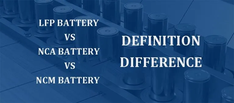 In-depth comparison of lfp vs nca vs ncm battery - TYCORUN ENERGY