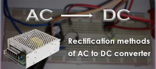 AC to DC converter working principle and methods analysis - TYCORUN ENERGY