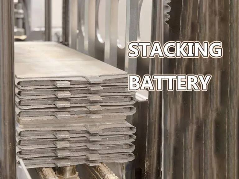Introduction of stacking battery process types and key points - The ... Introduction of stacking battery process types and key points - The ...