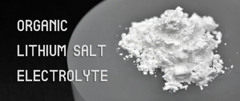 Lithium salt electrolyte types - advantages and disadvantages - TYCORUN ...