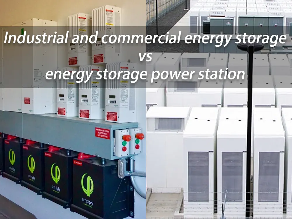 Industrial and commercial energy storage vs energy storage power ...