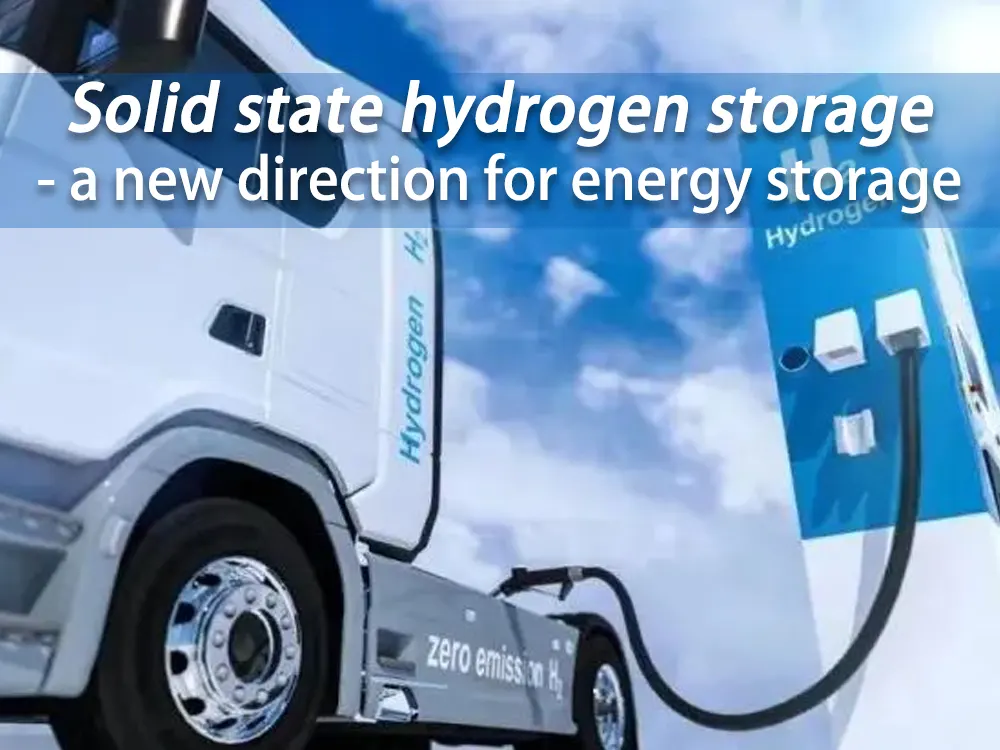 Solid state hydrogen storage - a new direction for energy storage ...