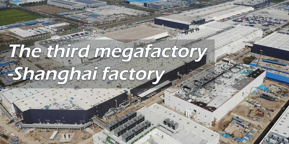 Tesla's new megafactory project in Shanghai - TYCORUN ENERGY