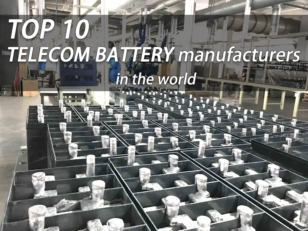 Top 10 telecom battery manufacturers in the world - TYCORUN ENERGY