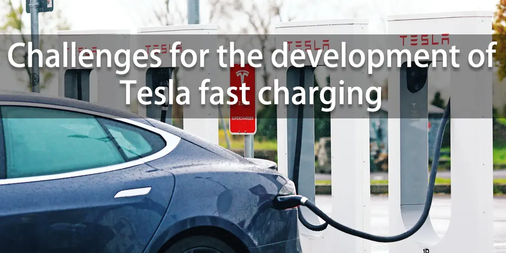 Tesla fast charging - the leader in ev industry - TYCORUN ENERGY