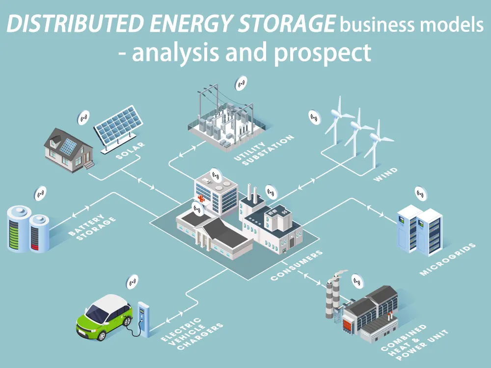 Distributed energy storage business models - analysis and prospect ... Distributed energy storage business models - analysis and prospect ...