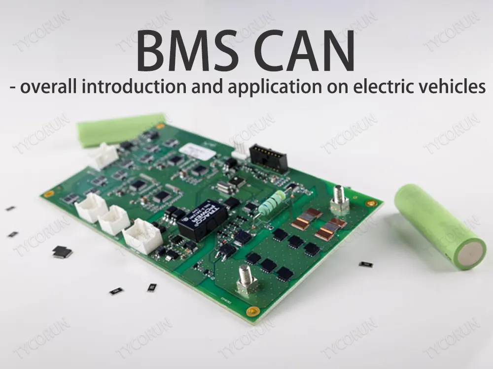 BMS CAN - overall introduction and application on electric vehicles - TYCORUN ENERGY