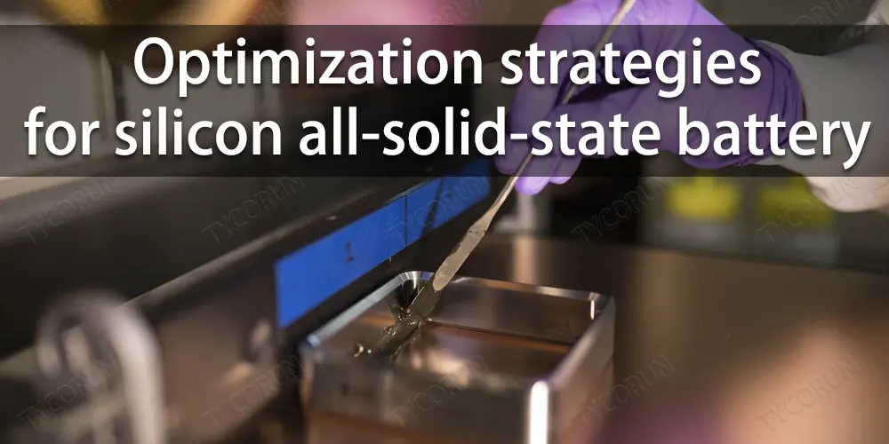 Siliconall-solid-state battery: advantages and optimization strategies ...