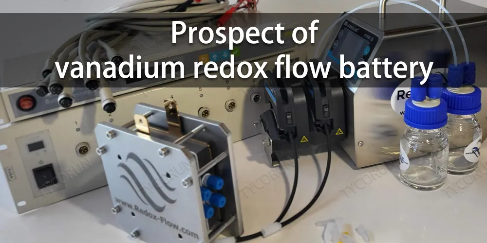 Vanadium redox flow battery vs lithium ion battery - pros and cons - TYCORUN ENERGY