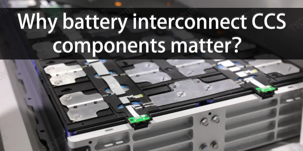 The importance of battery interconnection CCS system technology The ...