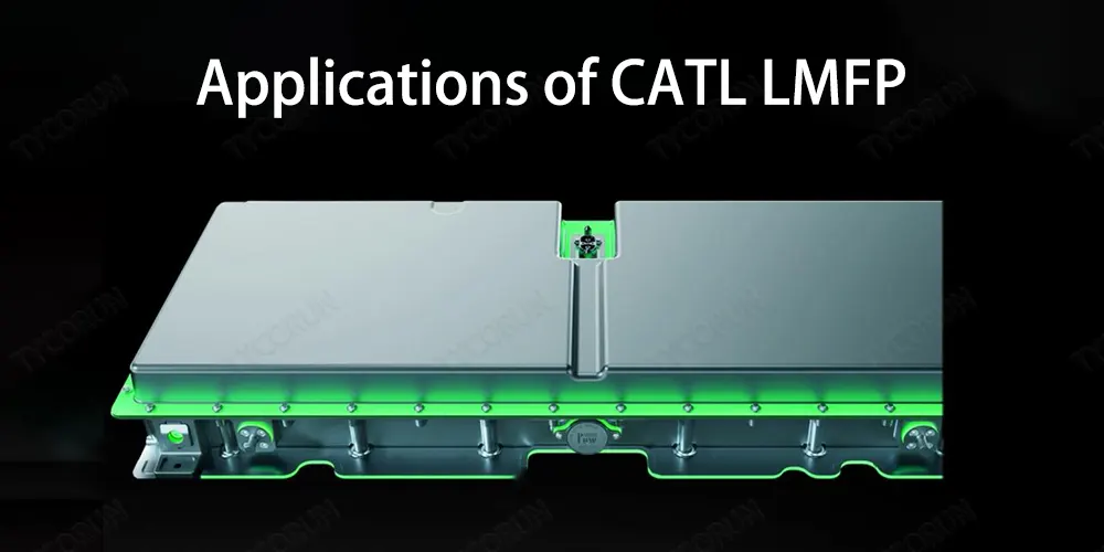 CATL LMFP - what is it - TYCORUN ENERGY
