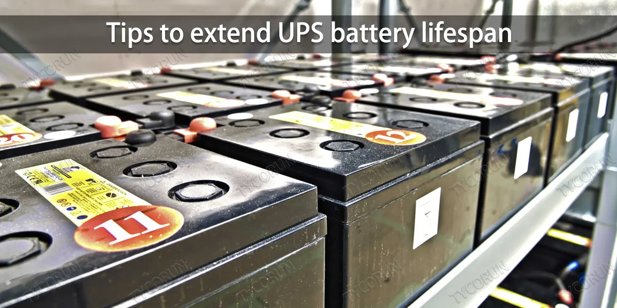UPS battery lifespan - tips for maintenance and extending lifespan - TYCORUN ENERGY