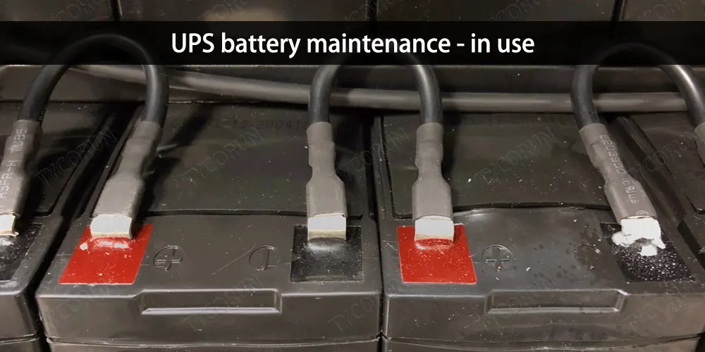 UPS battery maintenance, and correct use - TYCORUN ENERGY