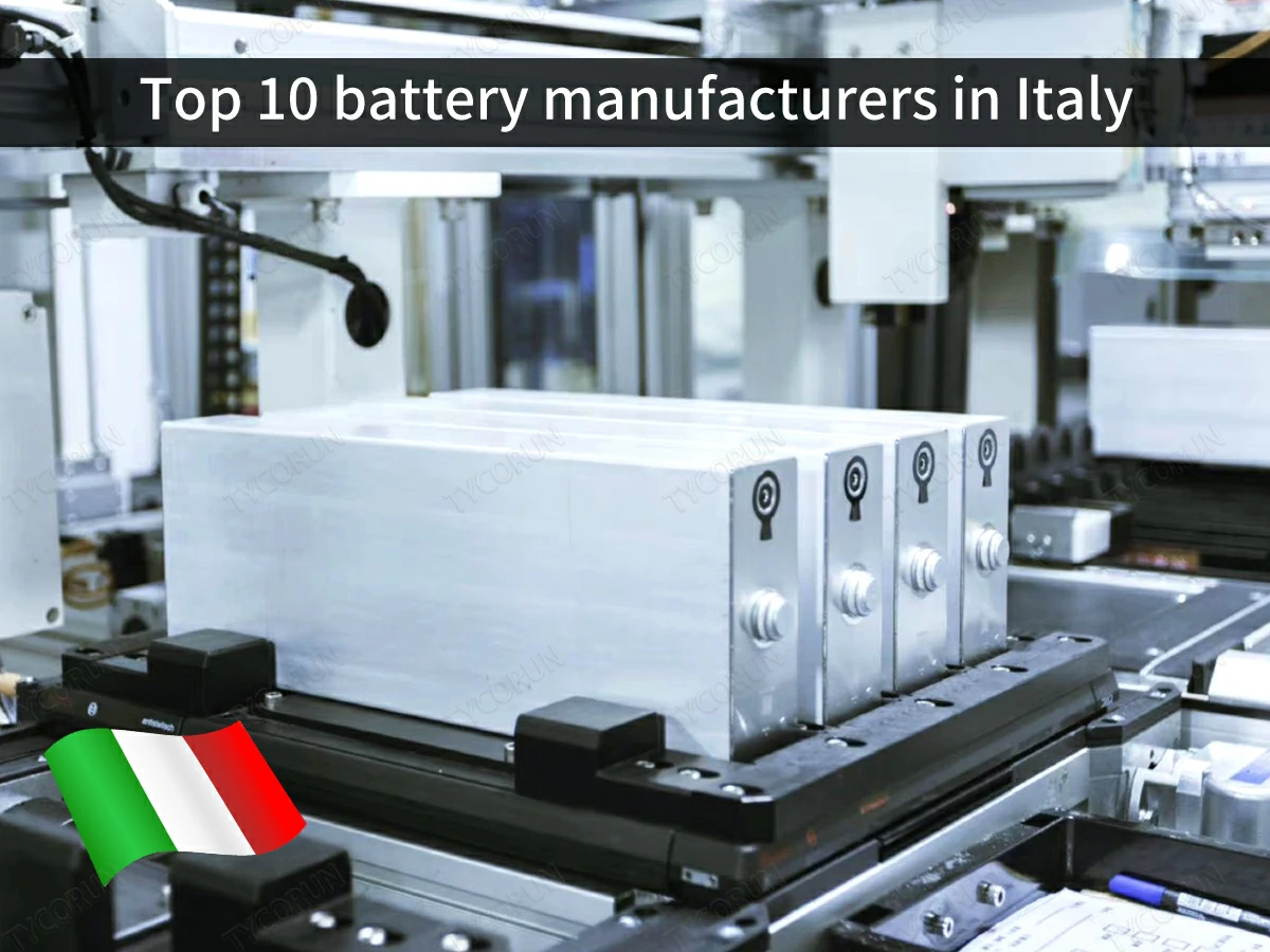Top 10 battery manufacturers in Italy - TYCORUN ENERGY