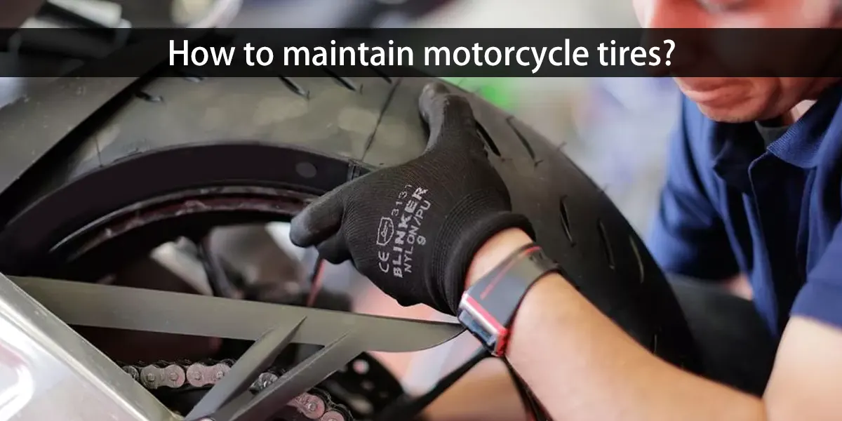 A guide to choosing and maintaining motorcycle tires - TYCORUN ENERGY