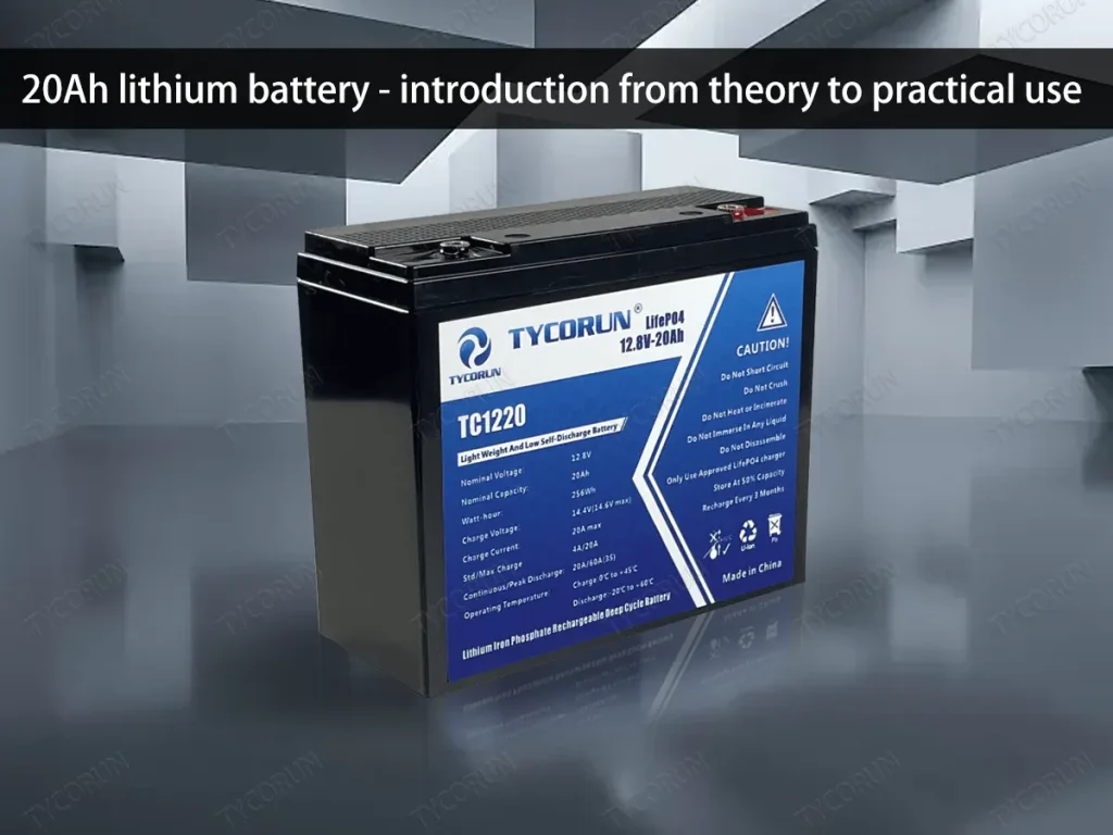 20Ah lithium battery- introduction from theory to practical use