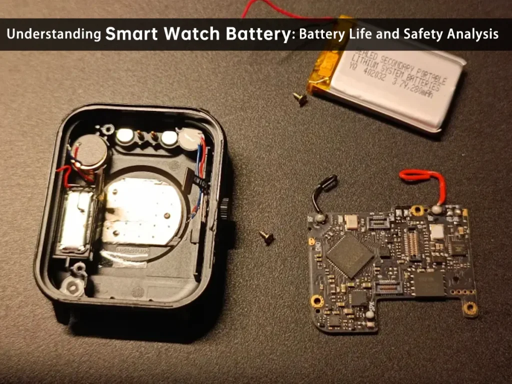 Understanding Smart Watch Battery: Battery Life and Safety Analysis ...