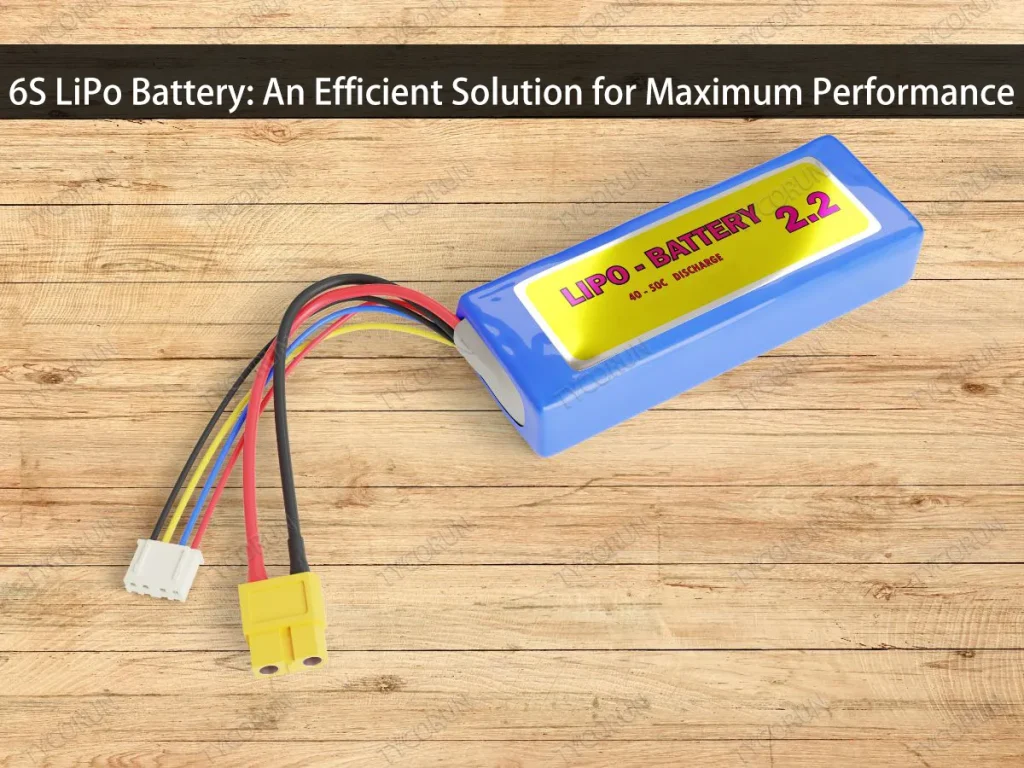 6S LiPo Battery: An Efficient Solution for Maximum Performance ...