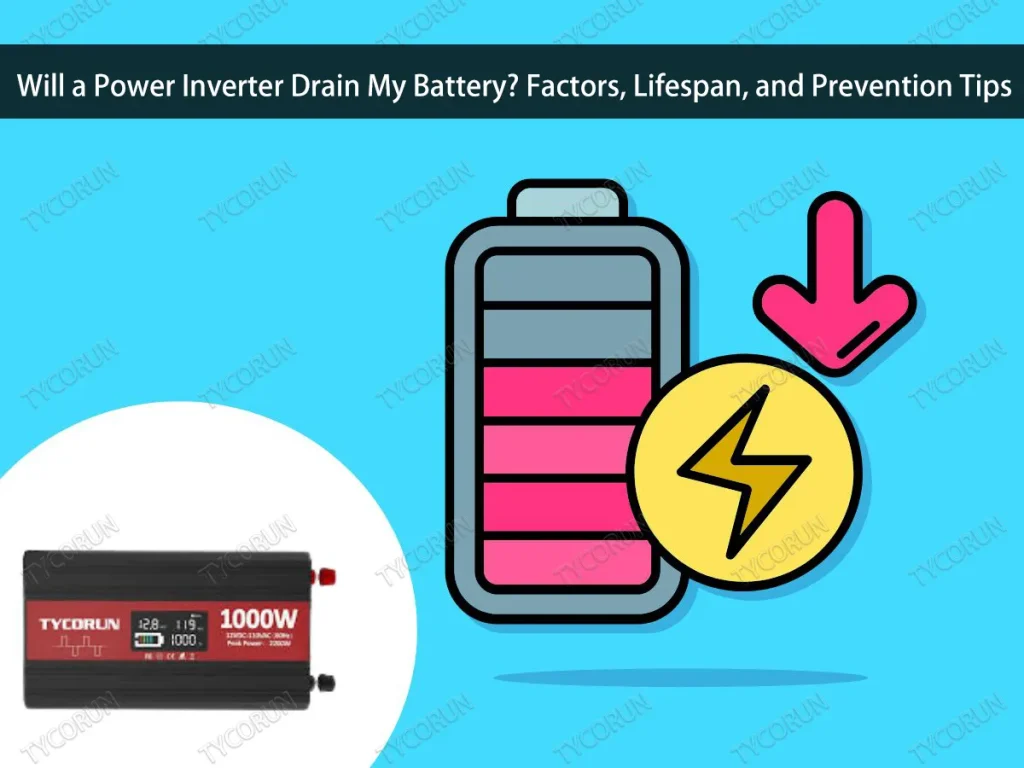 Will a Power Inverter Drain My Battery? Factors, Lifespan, and ...